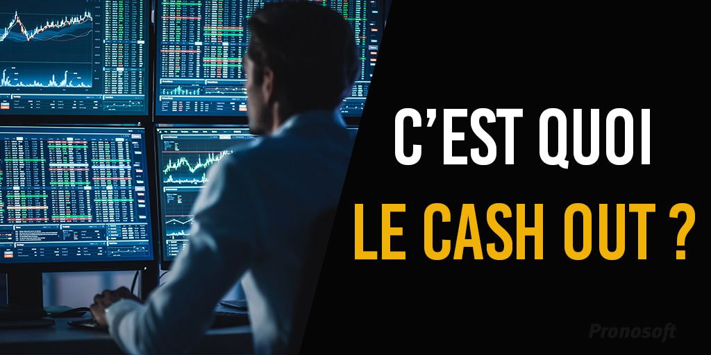 Cash Out : comment ça fonctionne